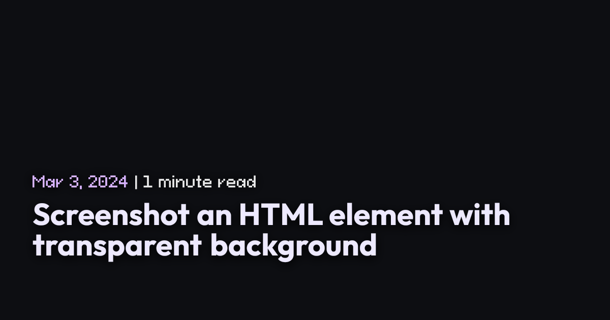 Screenshot an HTML element with transparent background | timomeh.de